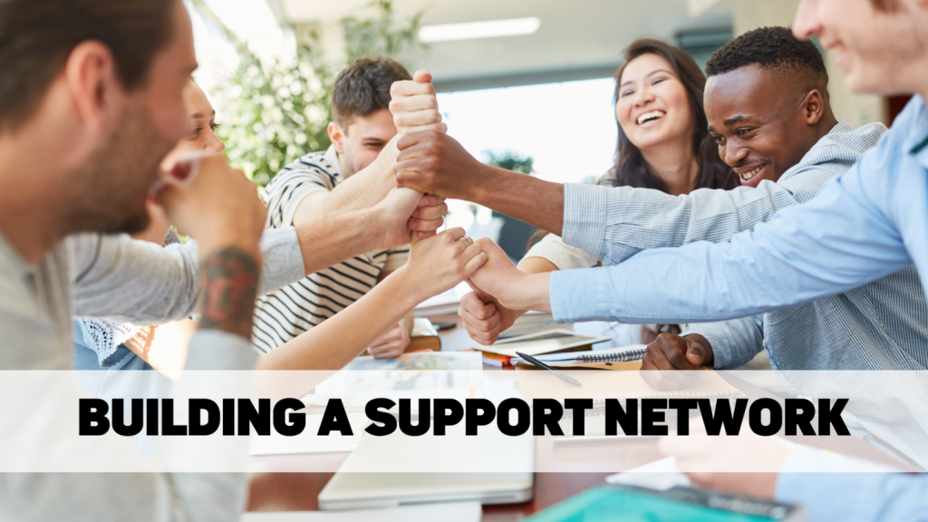Building a Support Network: Enhance Personal Growth – modernselfhelp.com