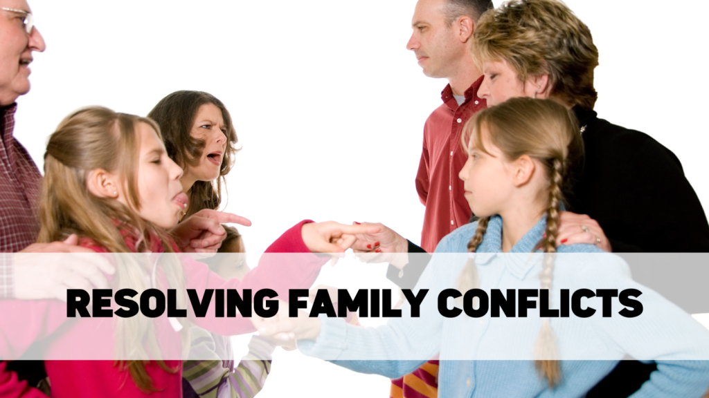 Resolving Family Conflicts: Effective Strategies for Harmony ...
